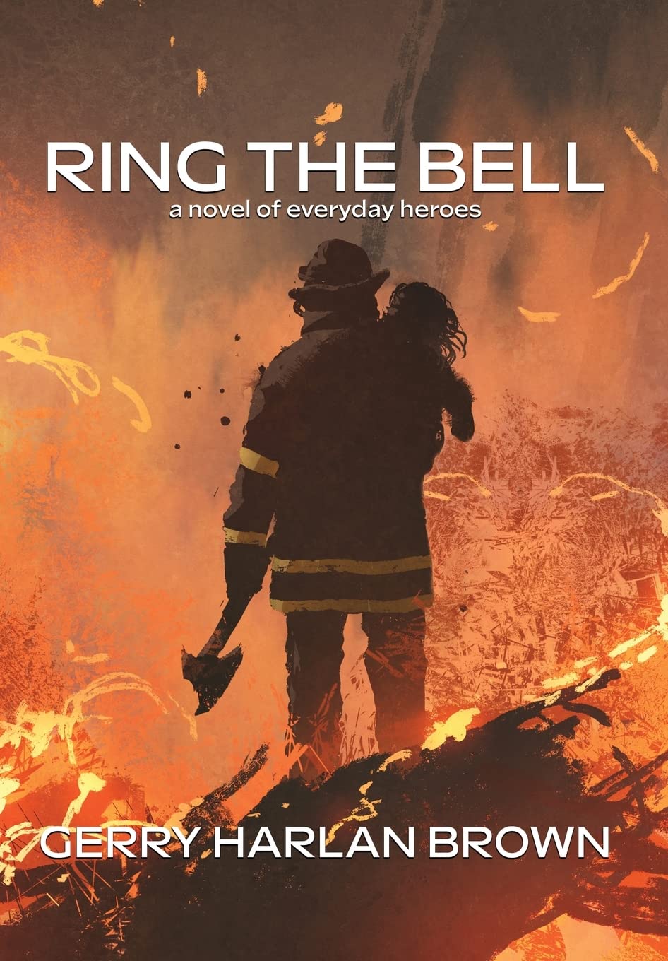 Ring the Bell: A Novel of Everyday Heroes by Gerry Harlan Brown | Goodreads