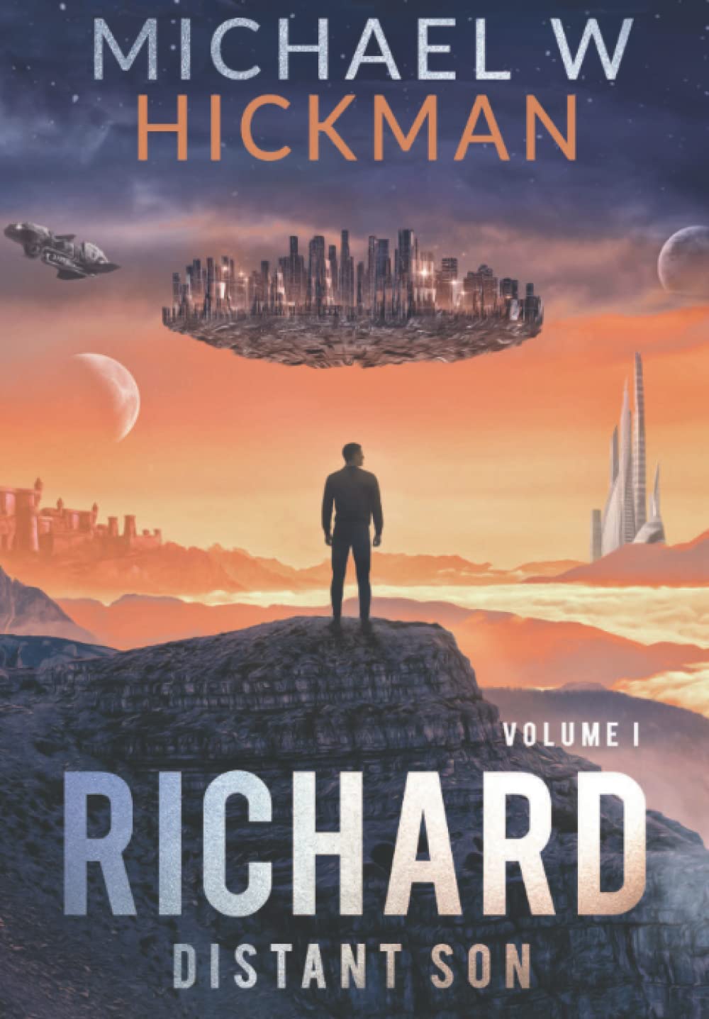Richard: Distant Son by Michael W. Hickman | Goodreads