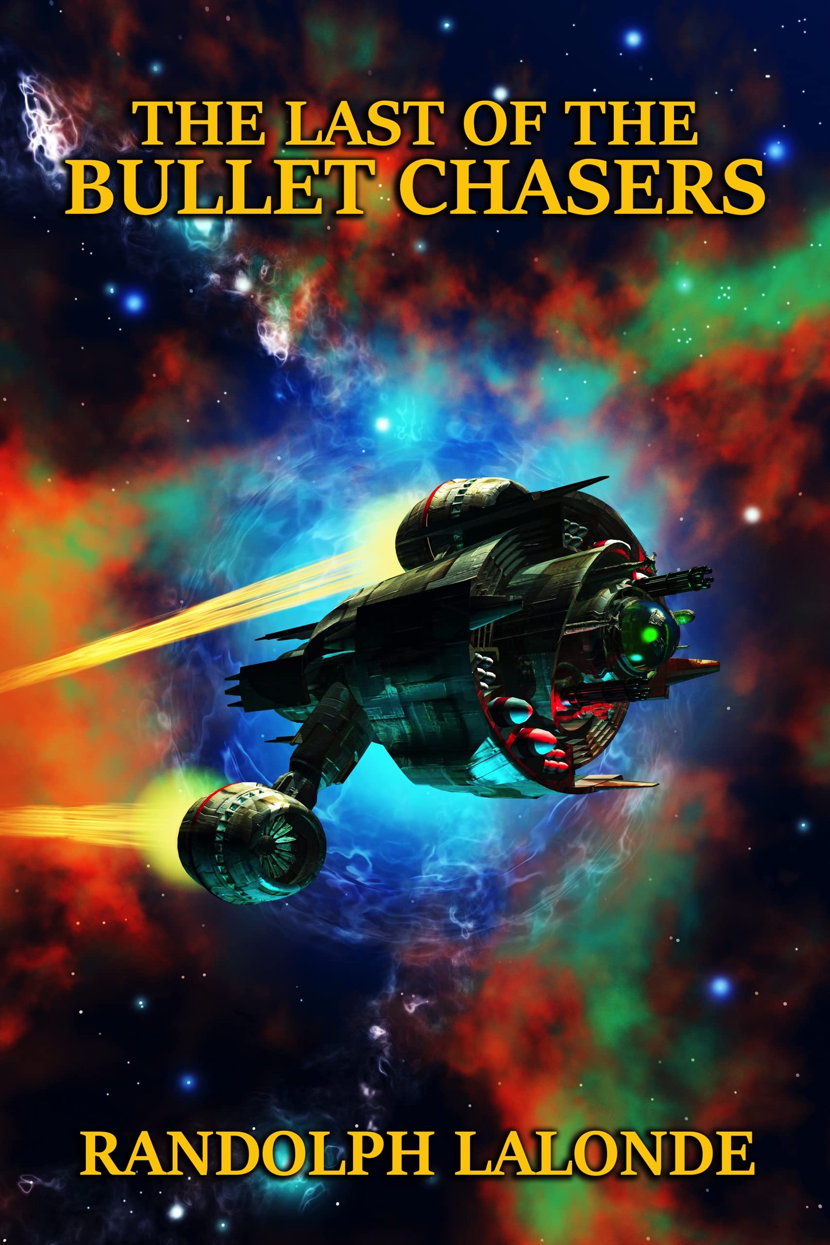 The Last of the Bullet Chasers: A Spinward Fringe Short by Randolph ...
