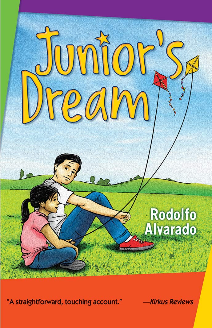 Junior's Dream/ El Sueño De Junior by Rodolfo Alvarado | Goodreads