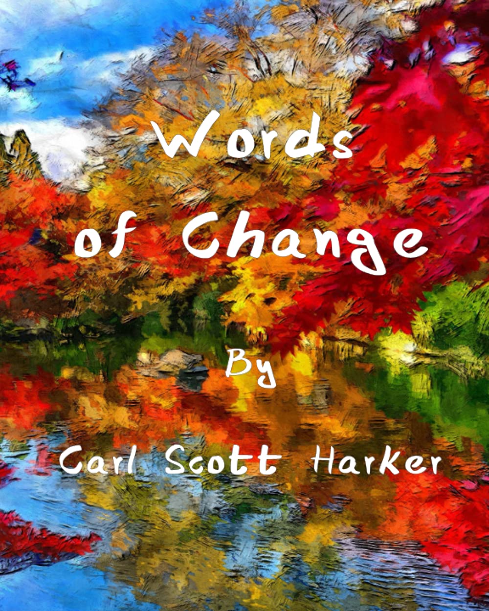 Words of Change by Carl Scott Harker | Goodreads