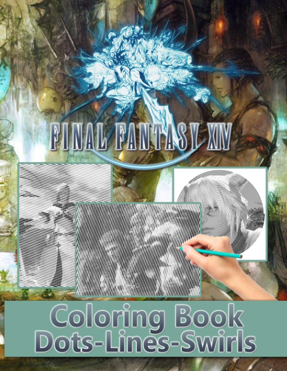 Final Fantasy Xiv Dots Lines Swirls Coloring Book: Final Fantasy Xiv ...
