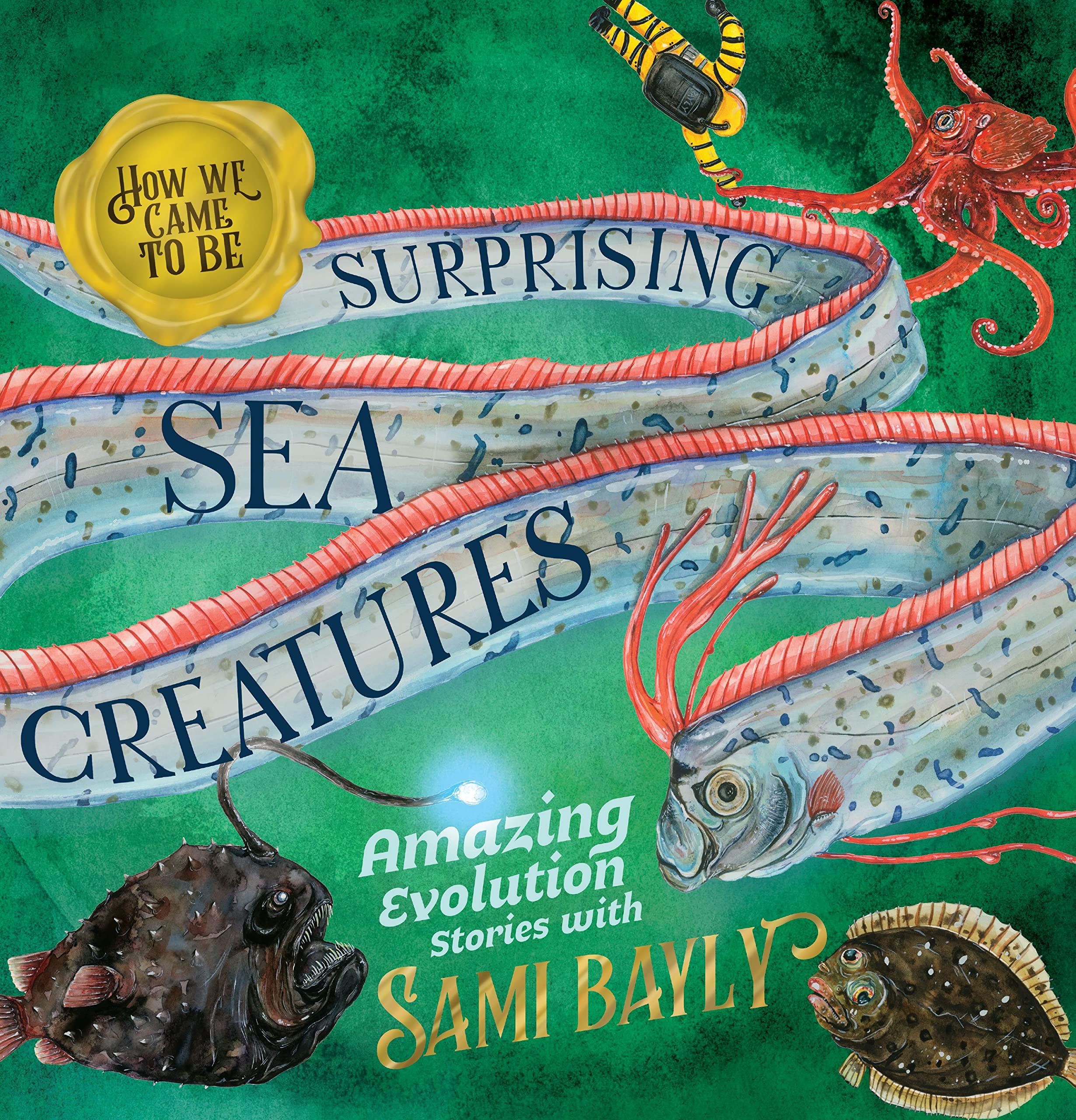 How We Came to Be: Surprising Sea Creatures by Sami Bayly | Goodreads