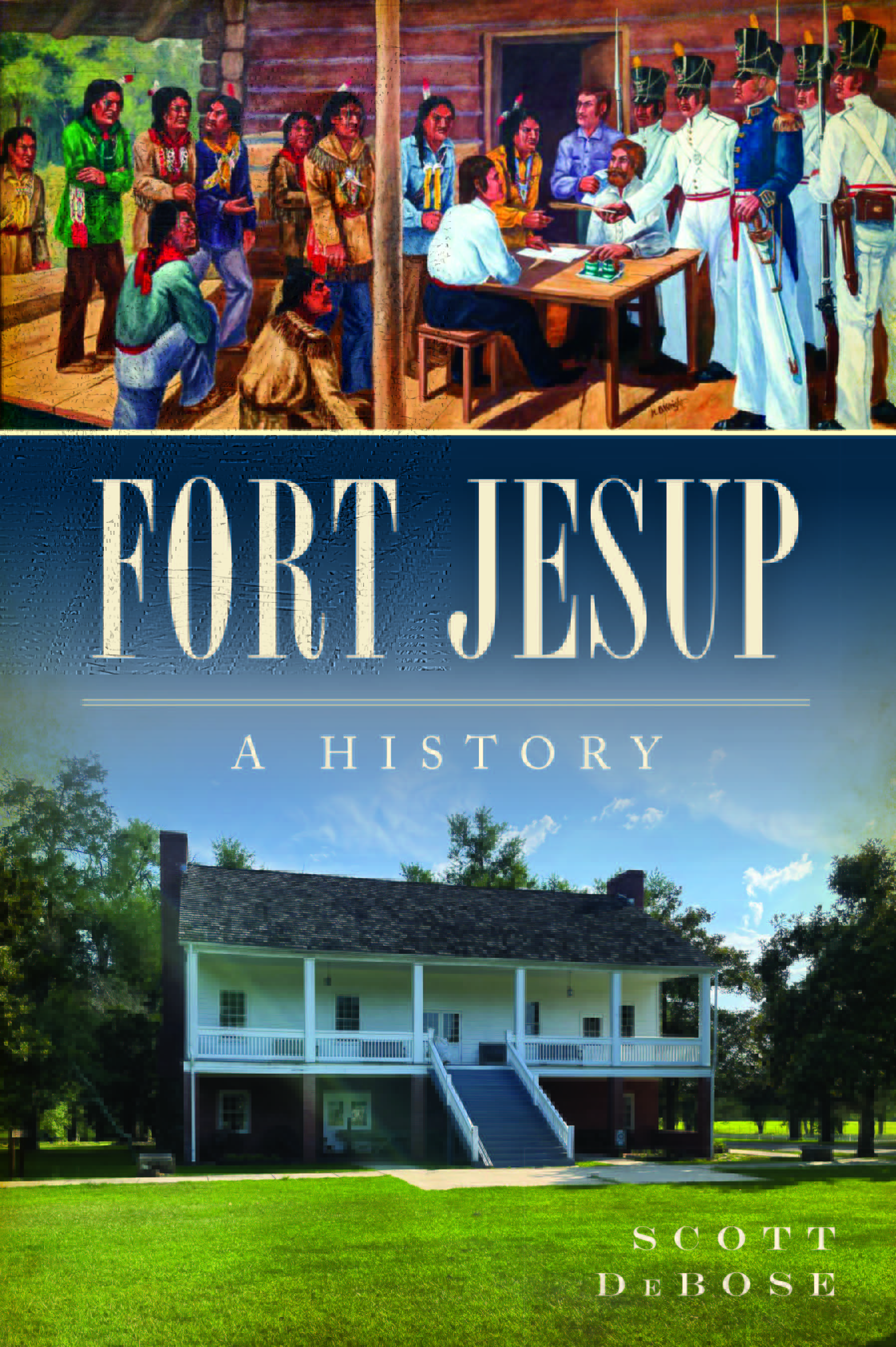 Fort Jesup: A History (Landmarks) by Scott DeBose | Goodreads