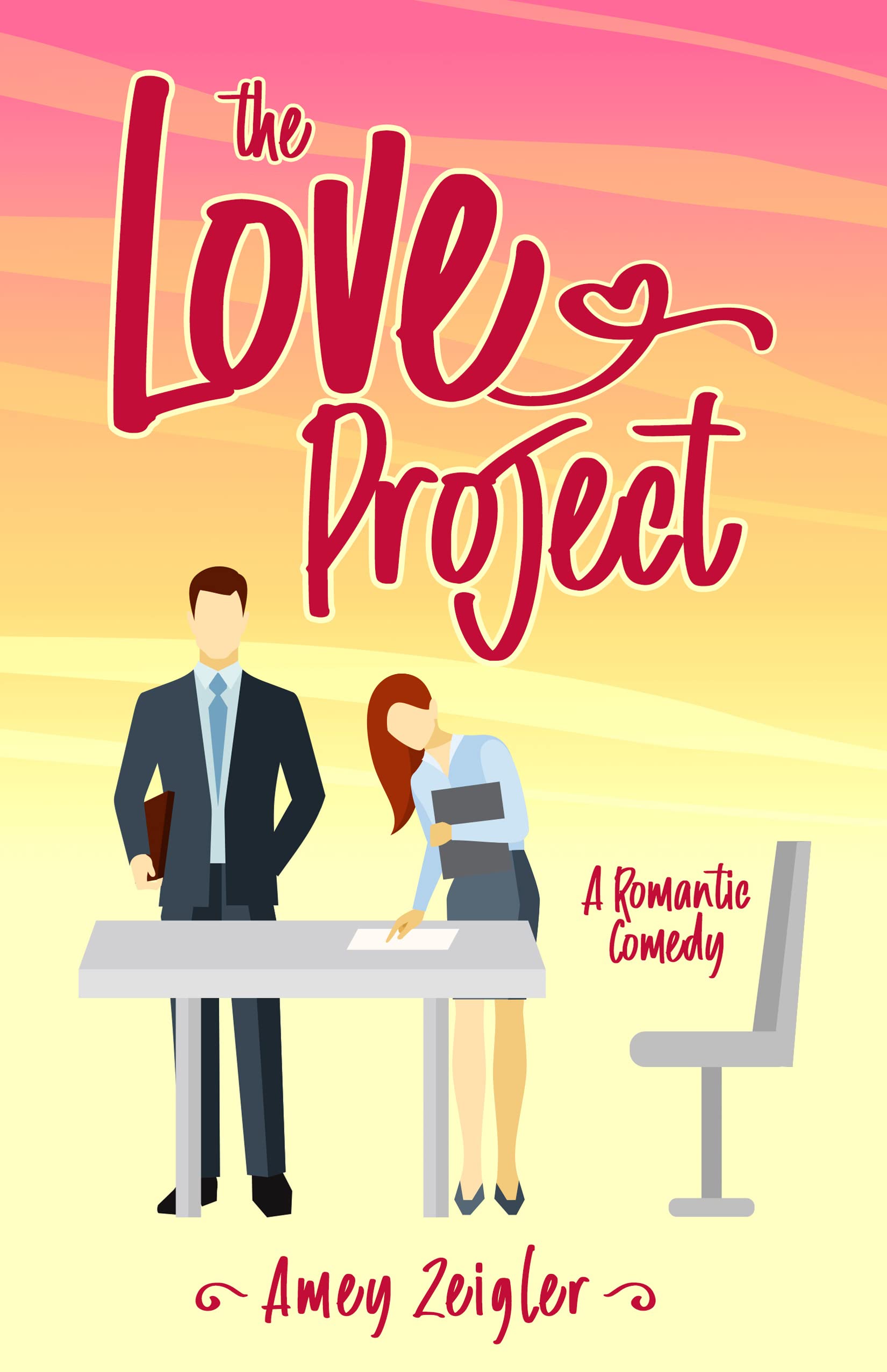 The Love Project: A sweet romantic comedy by Amey Zeigler | Goodreads