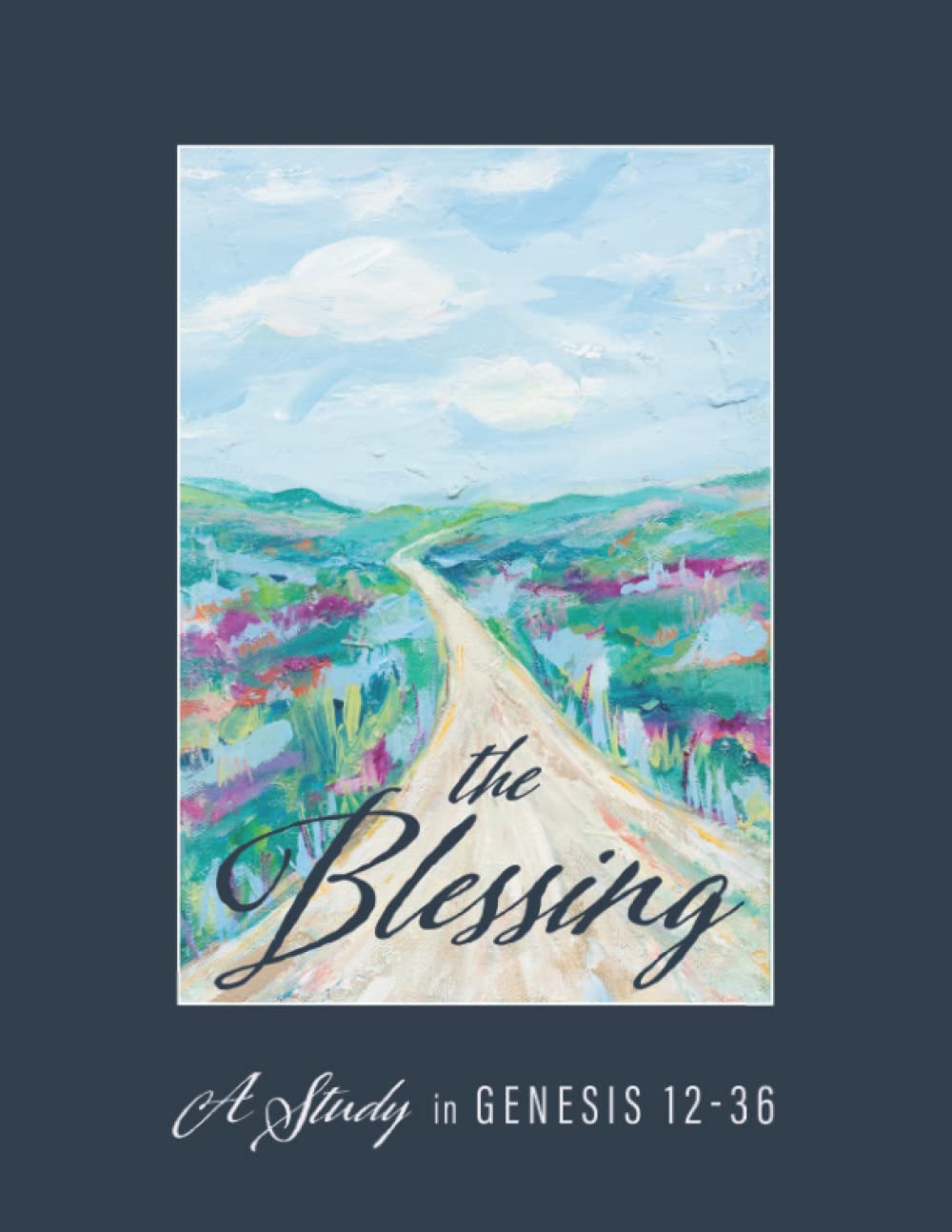 The Blessing: A Study in Genesis 12 - 36 by Donna D Gaines | Goodreads