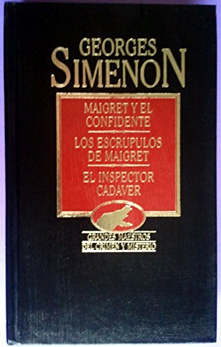 MAIGRET Y EL CONFIDENTE, LOS ESCRUPULOS DE MAIGRET-EL INSPECTOR CADAVER ...