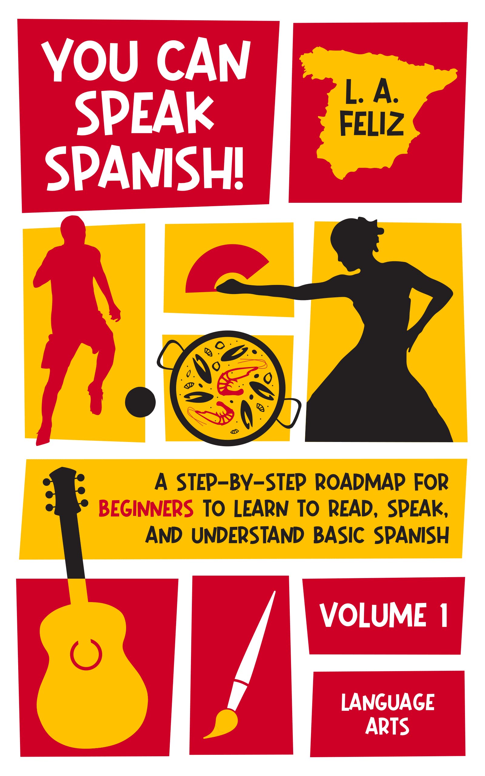 You Can Speak Spanish!: A Step-by-Step Roadmap for Beginners to Learn ...