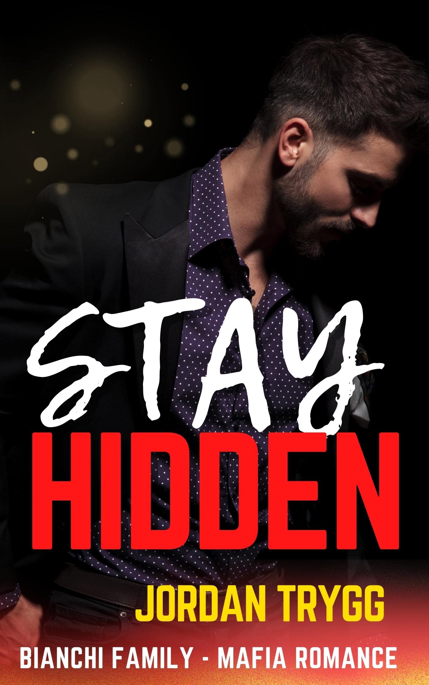 Stay Hidden by Jordan Trygg | Goodreads