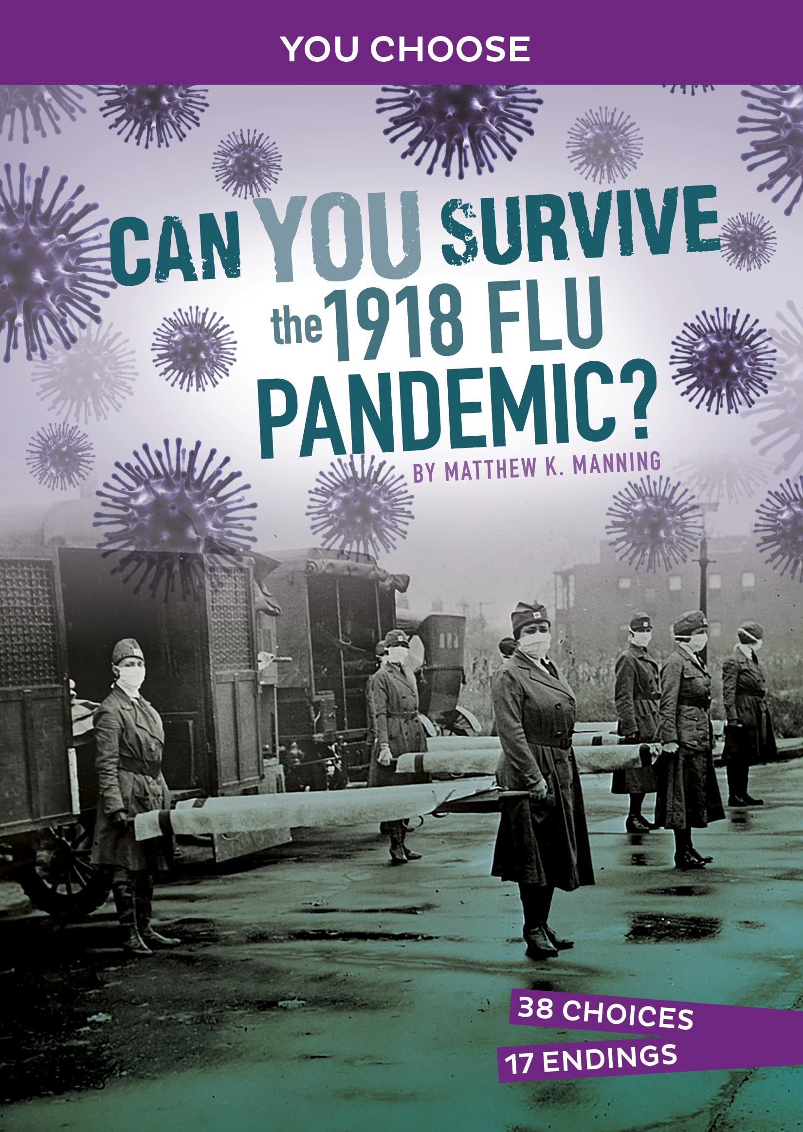 Can You Survive the 1918 Flu Pandemic?: An Interactive History ...