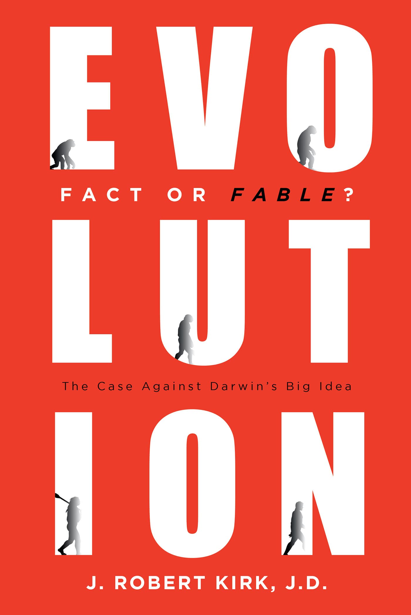 Evolution Fact or Fable?: The Case Against Darwin's Big Idea by J ...