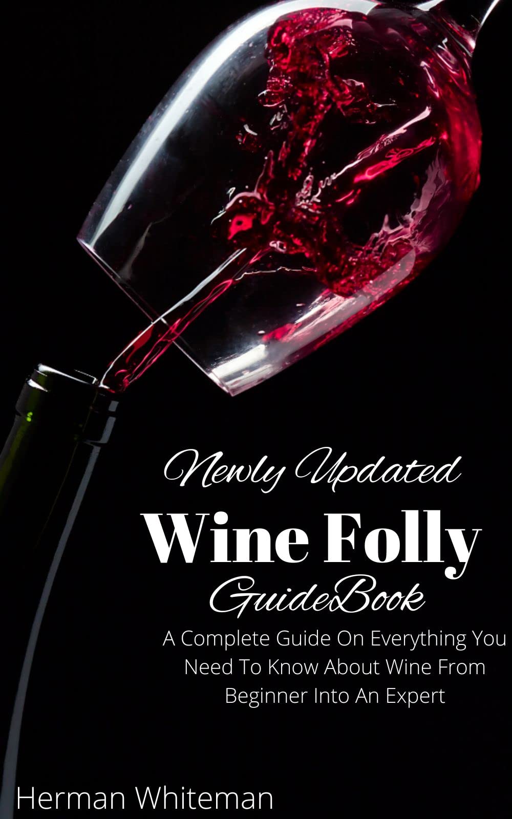 Newly Updated Wine Folly Guidebook: A Complete Guide On Everything You ...