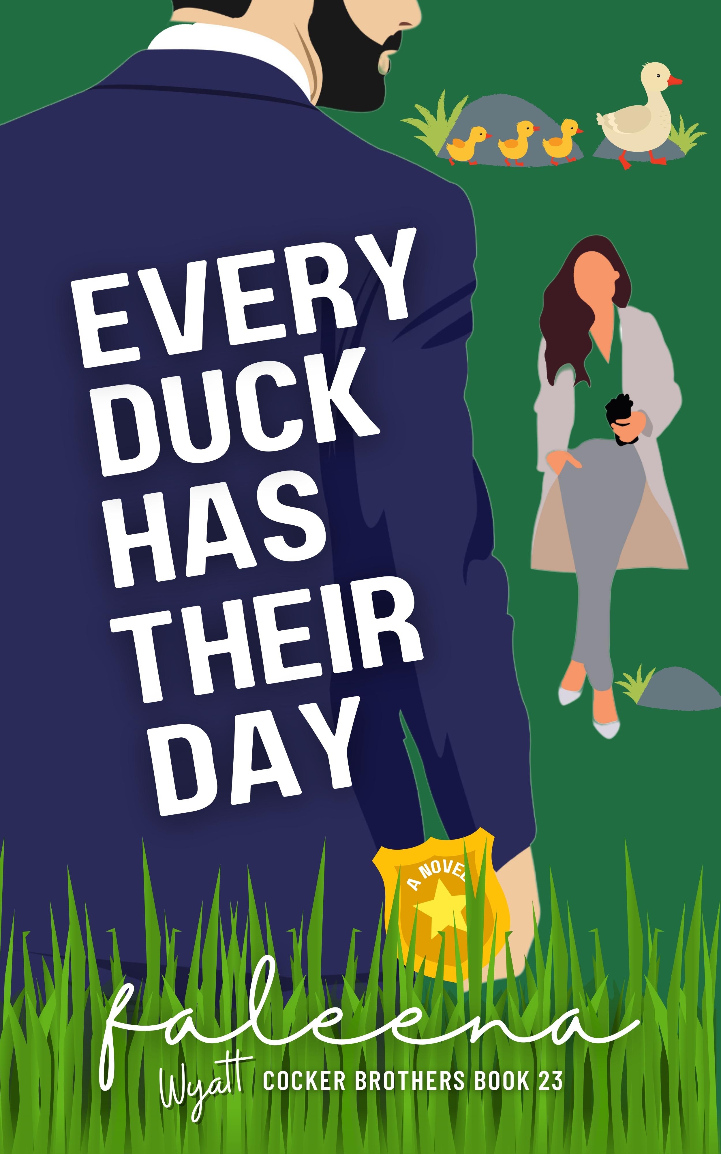 Every Duck Has Their Day: WYATT COCKER by Faleena Hopkins | Goodreads