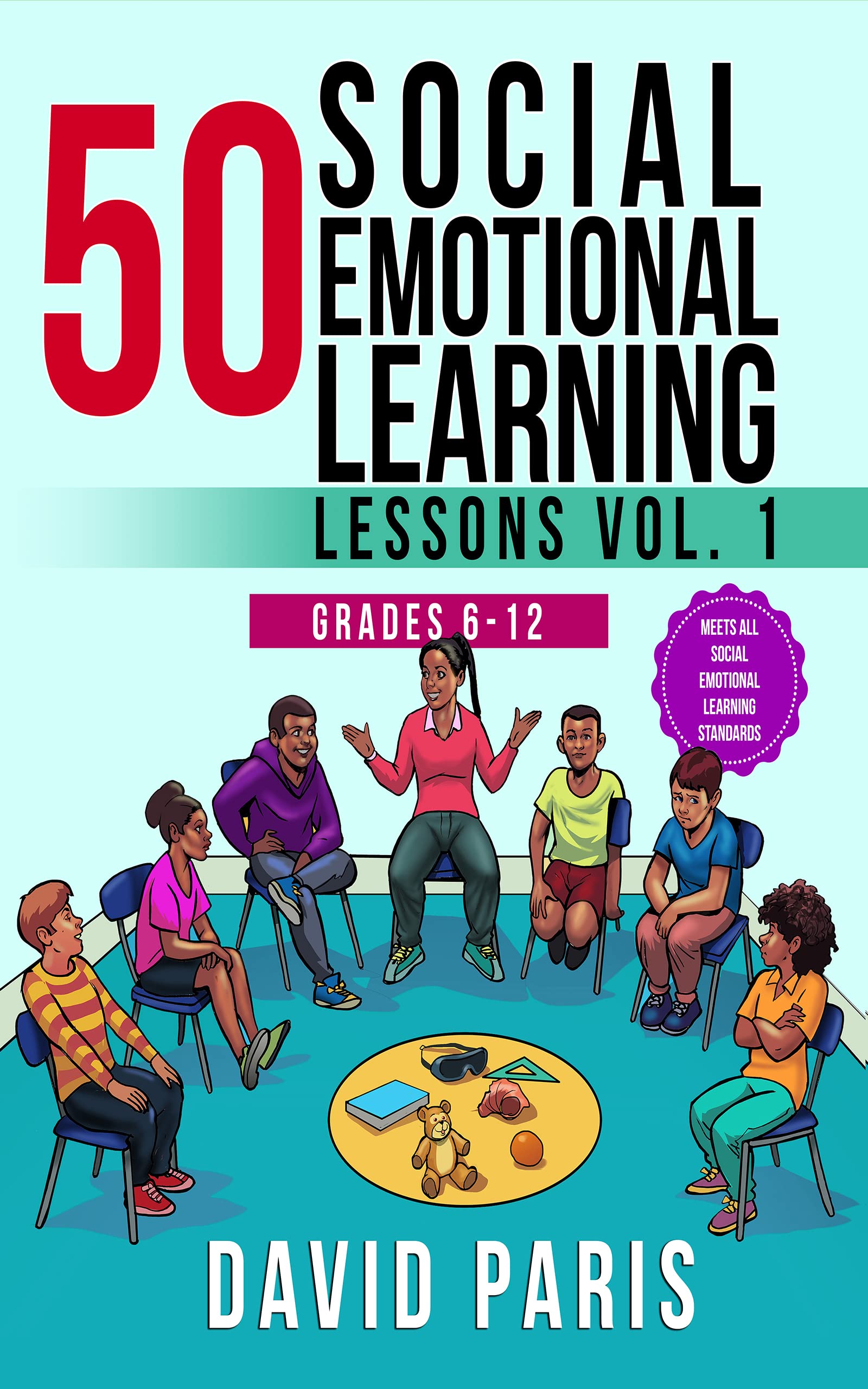 50 Social Emotional Learning Lessons Vol. 1 by David Paris | Goodreads