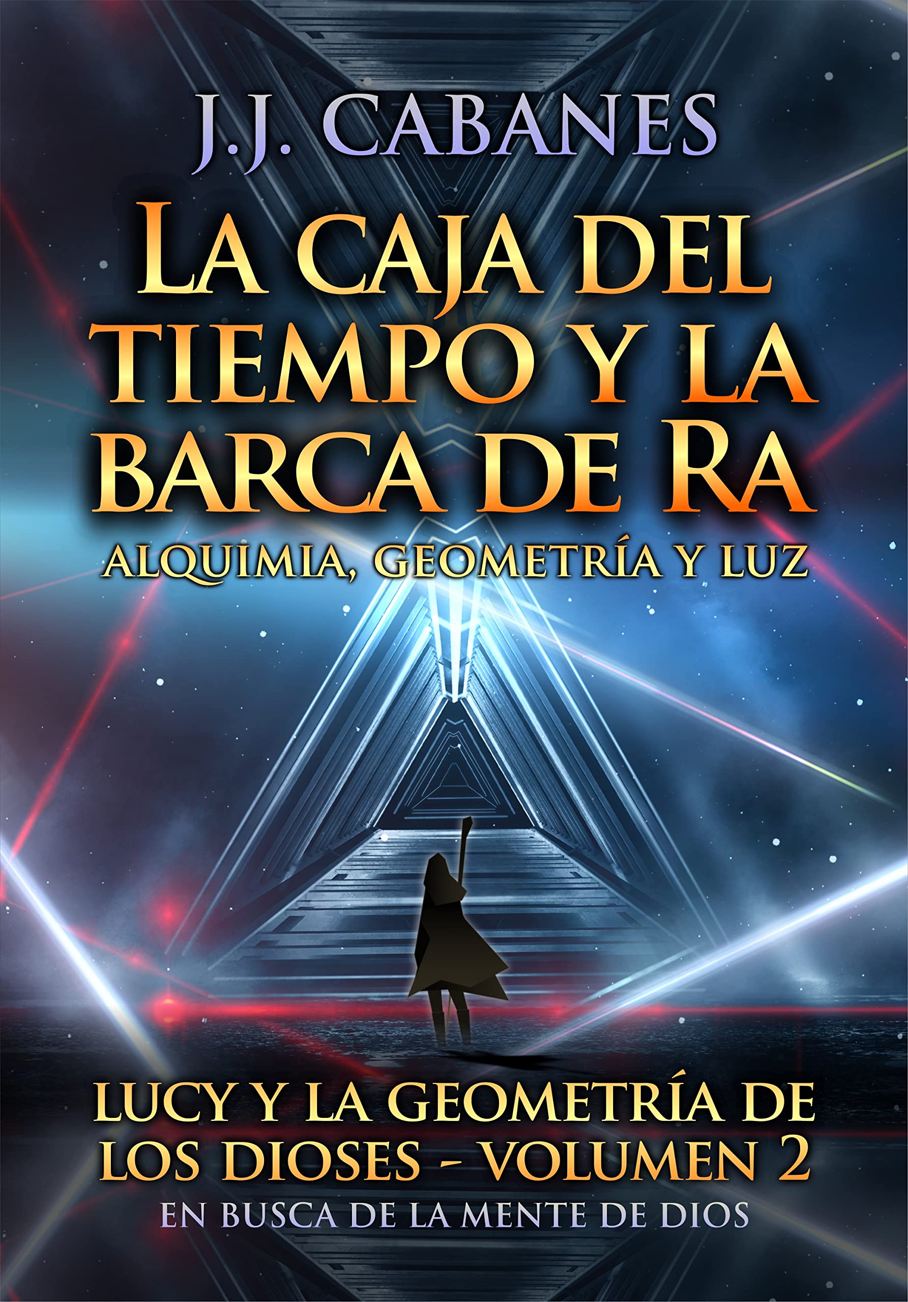 La caja del tiempo y la barca de Ra: Alquimia, geometría y luz by JJ ...