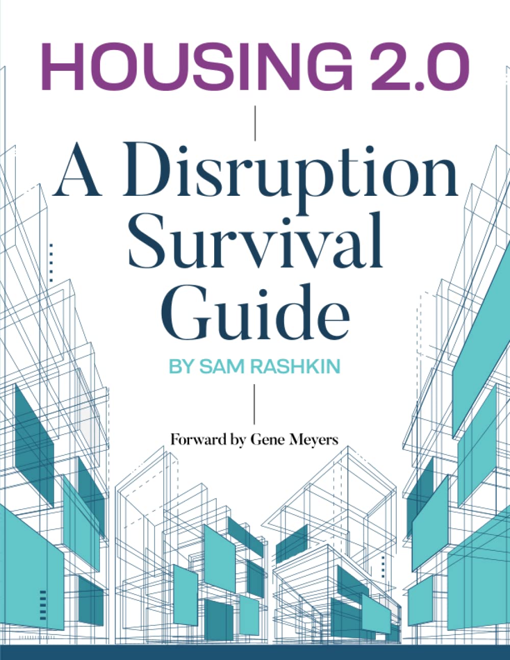 Housing 2.0: A Disruption Survival Guide by Sam Rashkin | Goodreads