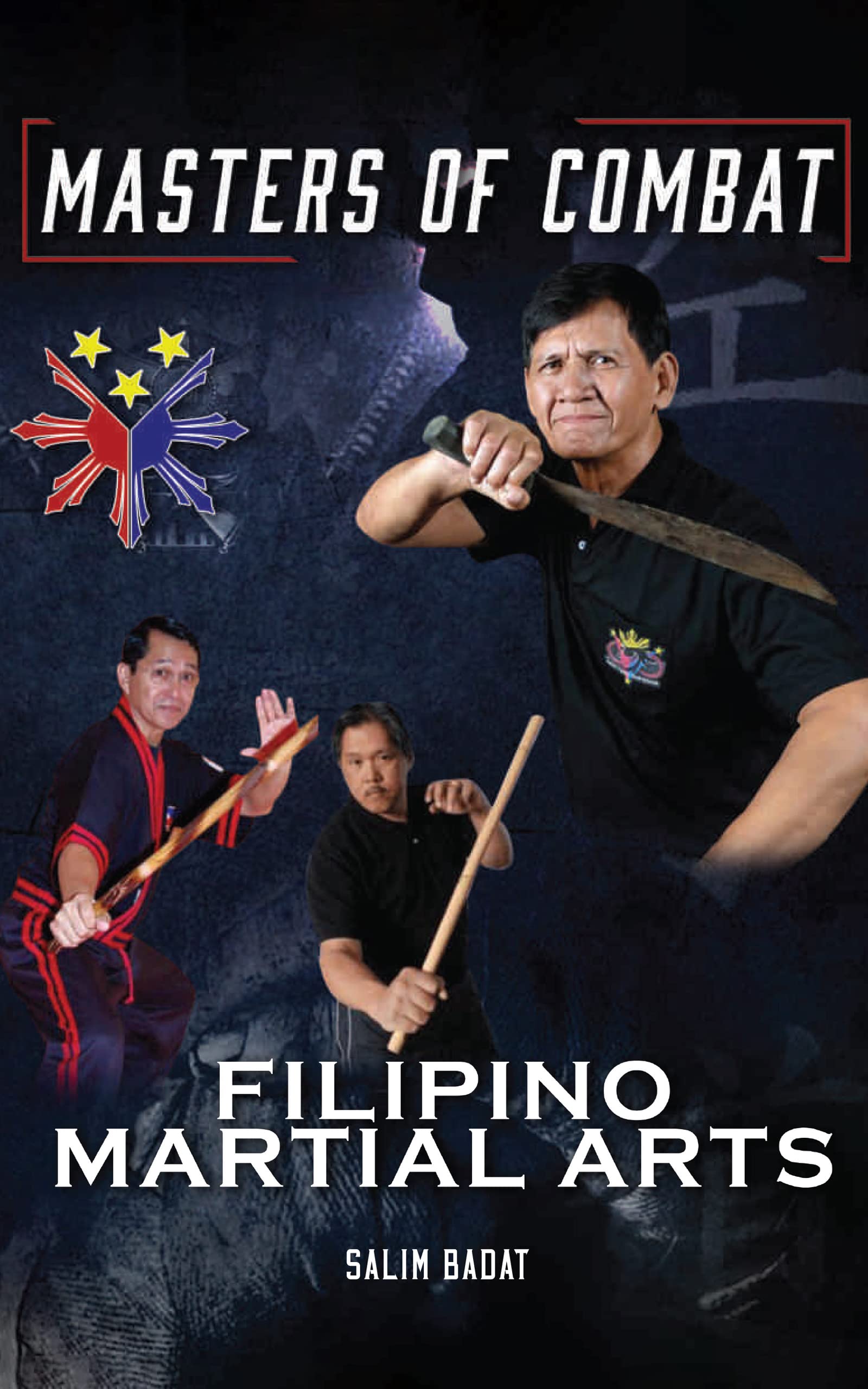 MASTERS OF COMBAT: Conversations with Filipino Martial Arts Masters by ...