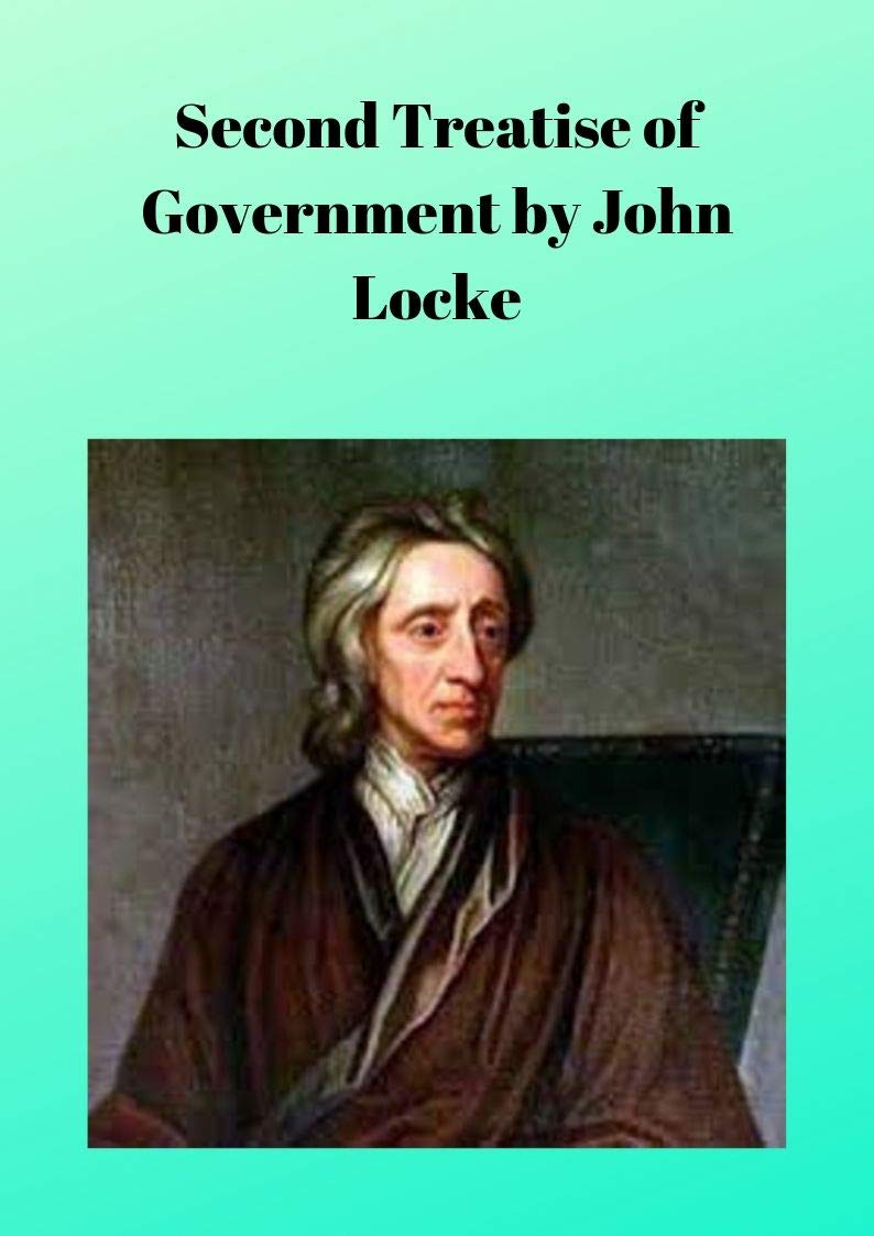 John Locke :Second Treatise of Government by John Locke | Goodreads
