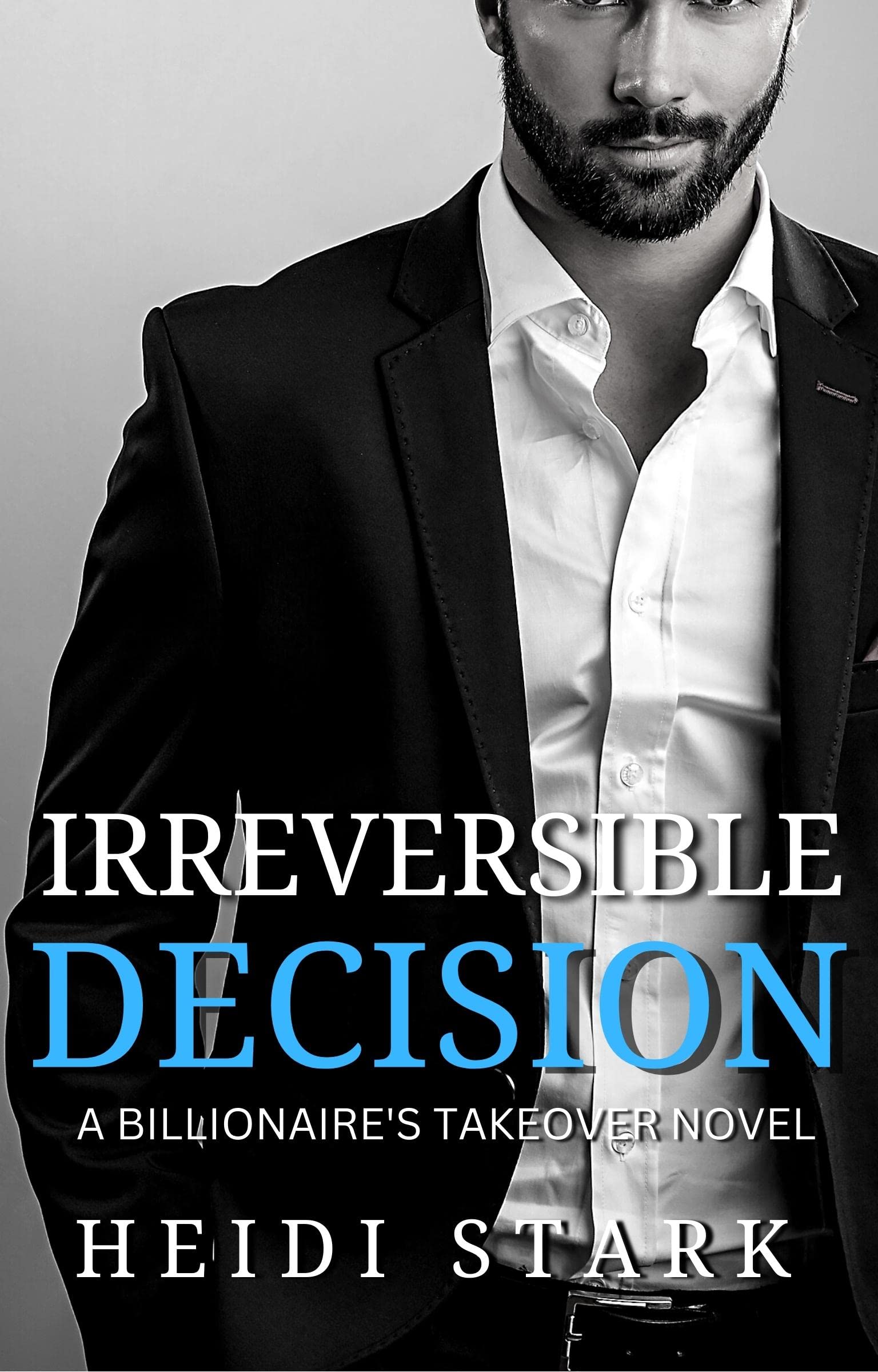 Irreversible Decision by Heidi Stark | Goodreads