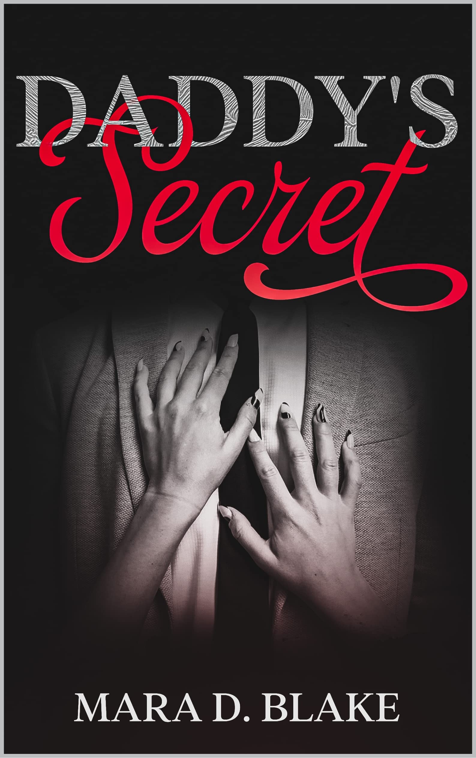 Daddy's Secret by Mara D. Blake | Goodreads