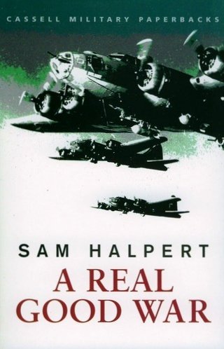 A Real Good War by Sam Halpert | Goodreads