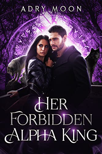 Her Forbidden Alpha King by Adry Moon | Goodreads