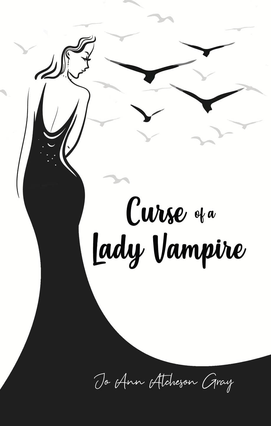 Curse of a Lady Vampire: 2nd Edition by Jo Ann Atcheson Gray | Goodreads