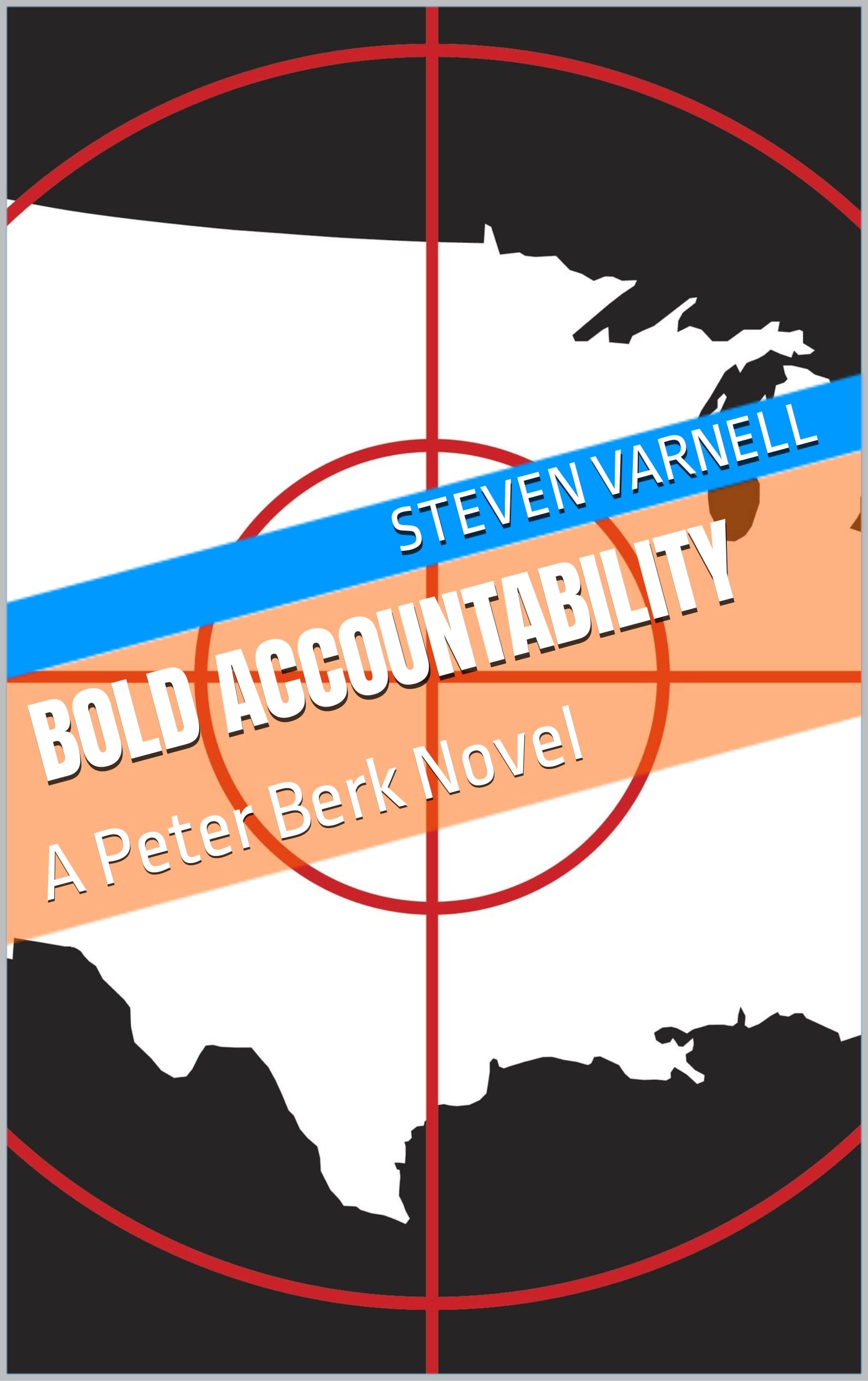 Bold Accountability: A Peter Berk Novel by Steven Varnell | Goodreads
