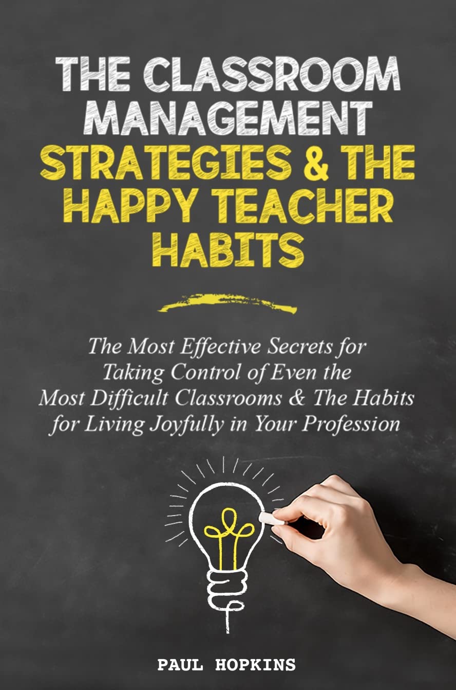 The Classroom Management Strategies & The Happy Teacher Habits: The ...