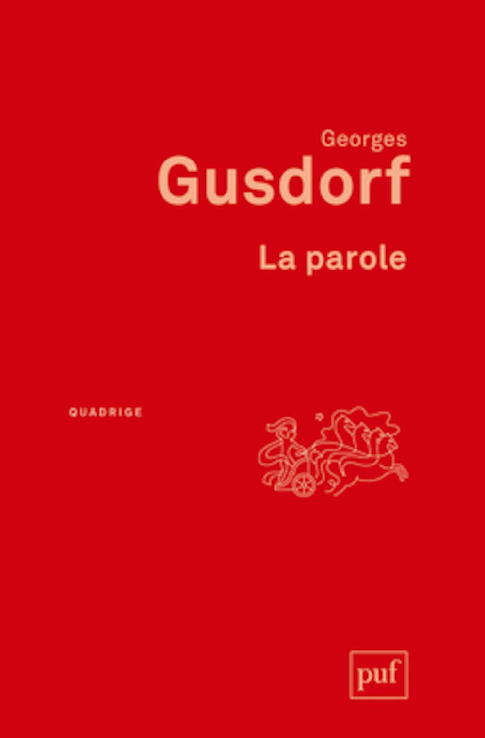La parole by Georges Gusdorf | Goodreads
