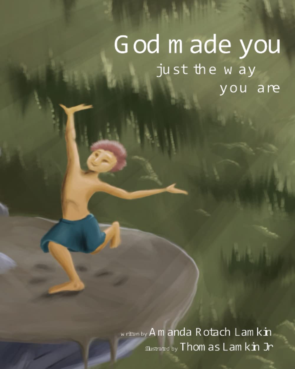 God Made You Just the Way You Are by Amanda Lamkin | Goodreads