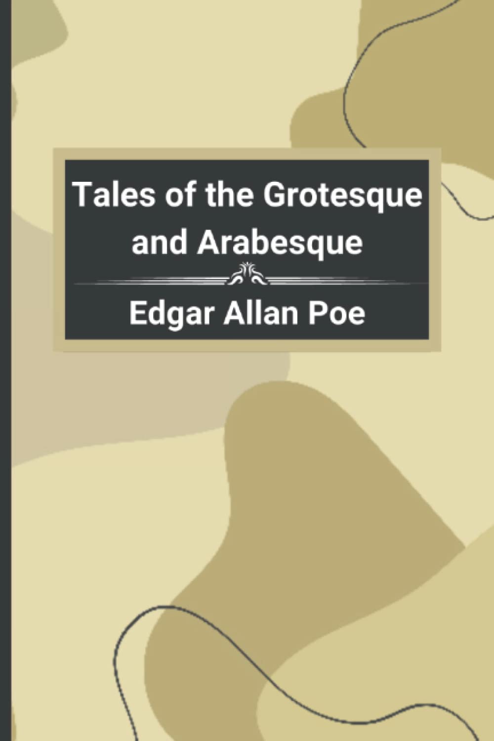 Tales of the Grotesque and Arabesque Illustrated Edition by Edgar Allan ...