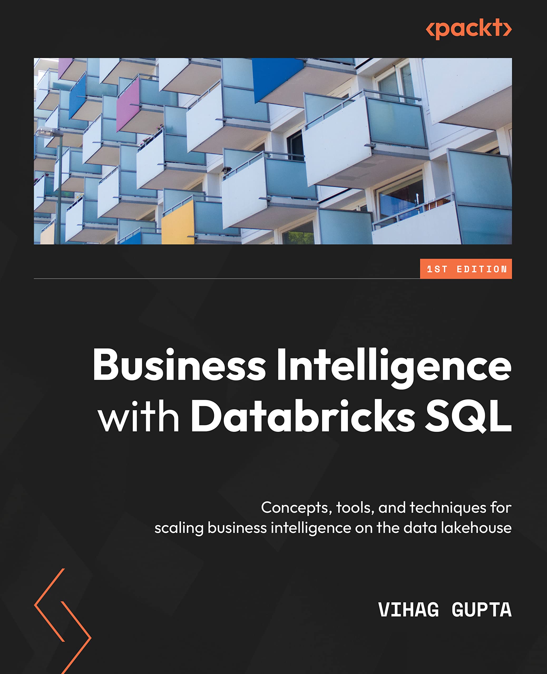 Business Intelligence with Databricks SQL: Concepts, tools, and techniques for scaling business ...