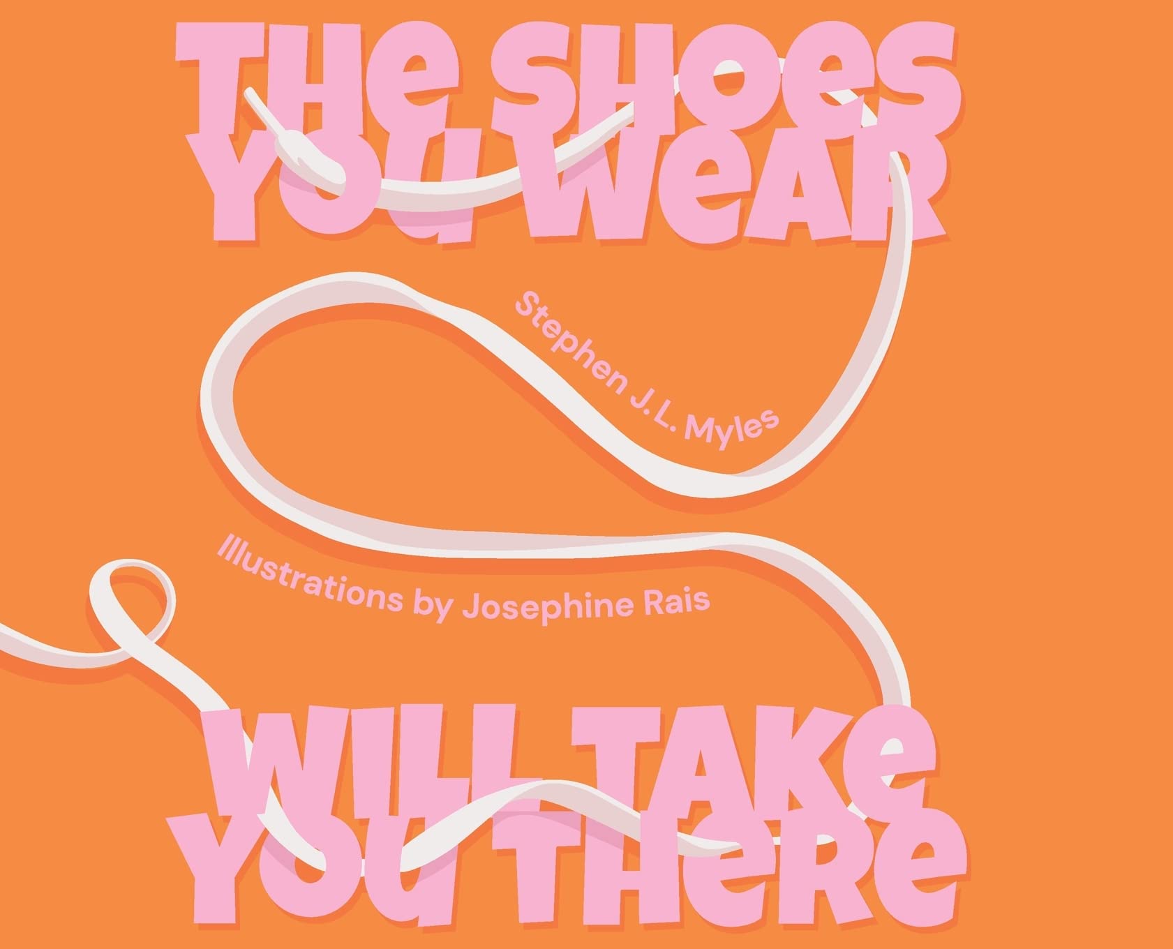 The Shoes You Wear Will Take You There by Stephen J L Myles | Goodreads