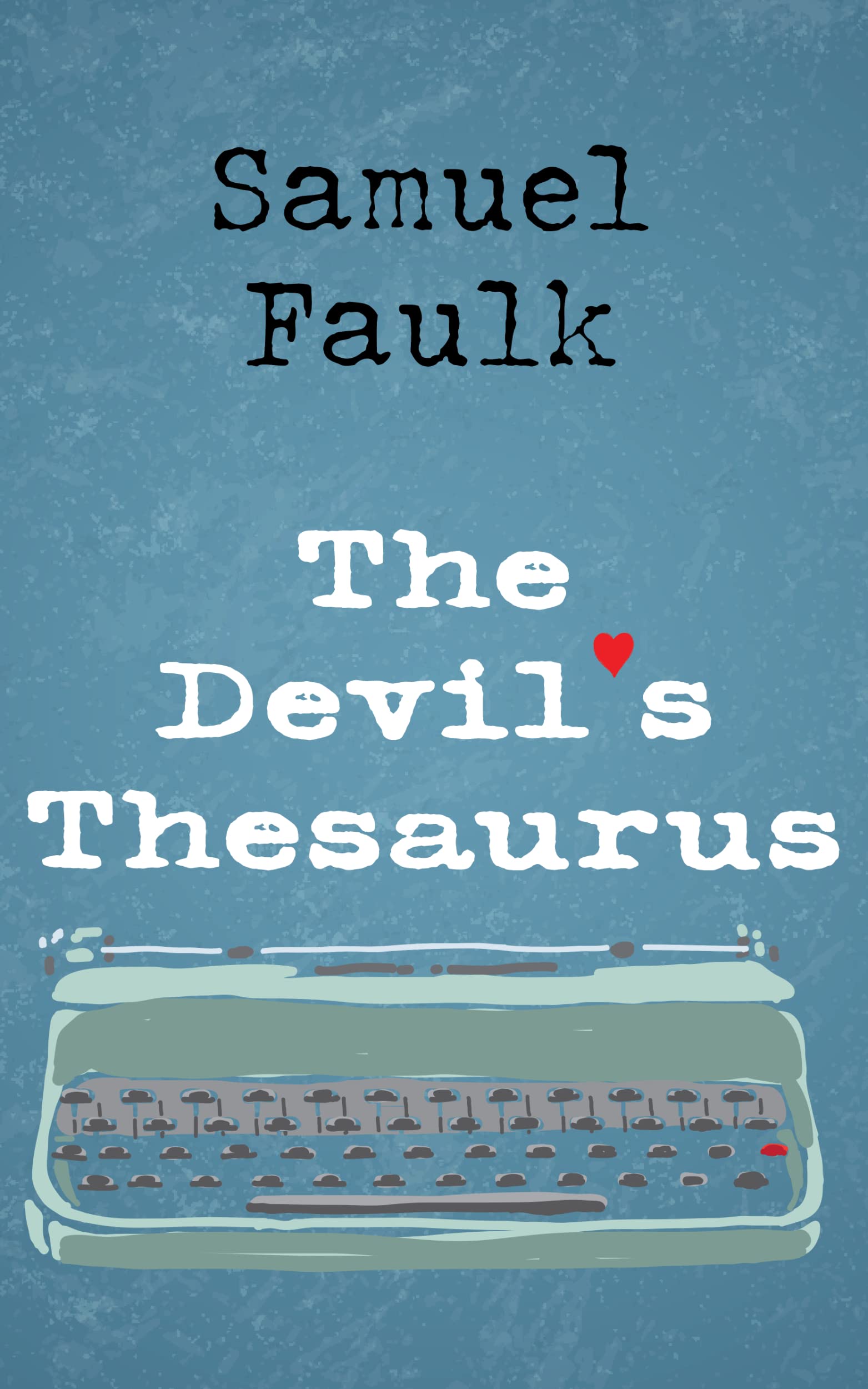 The Devil's Thesaurus by Samuel Faulk | Goodreads