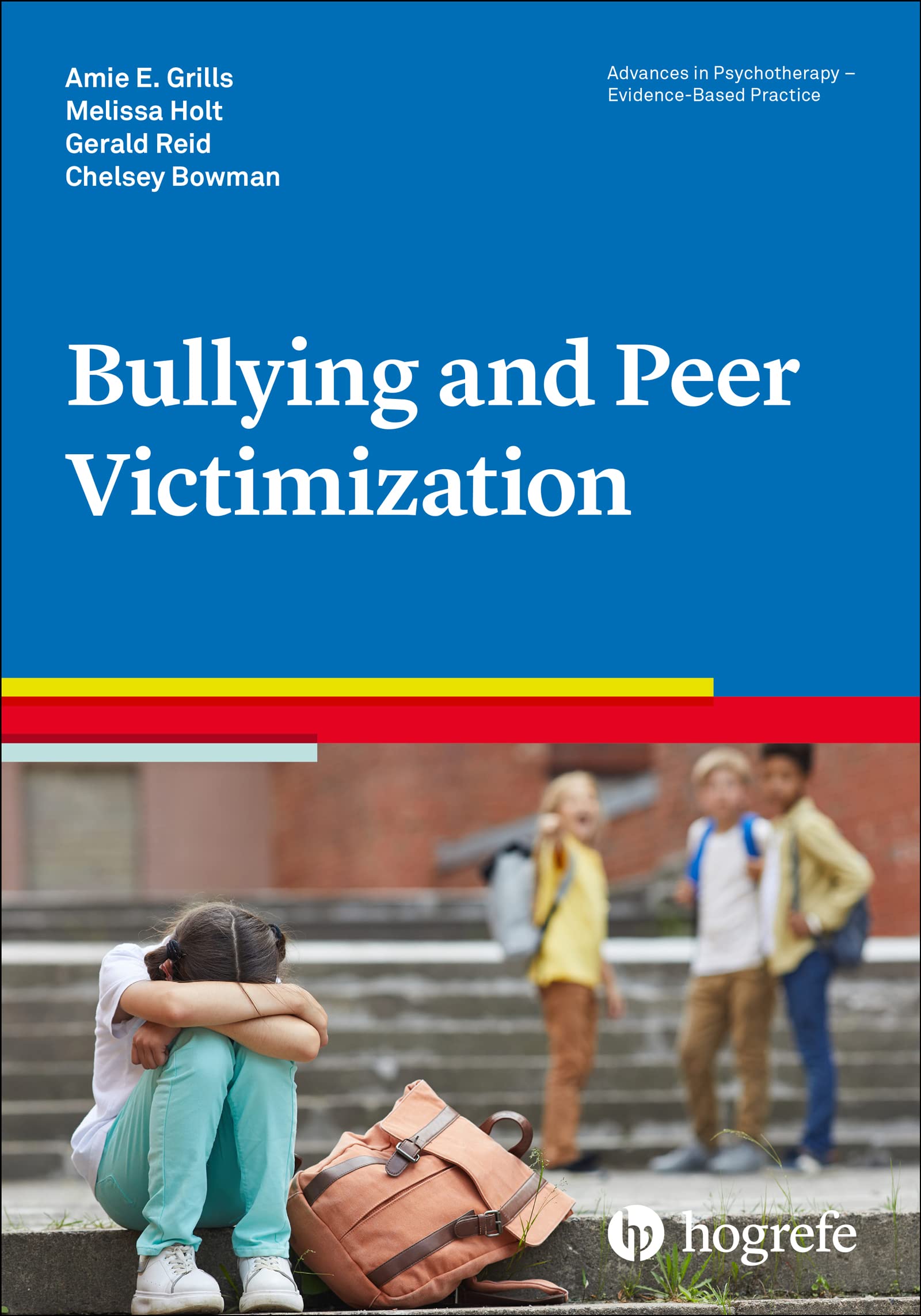 Bullying and Peer Victimization by Amie E. Grills | Goodreads