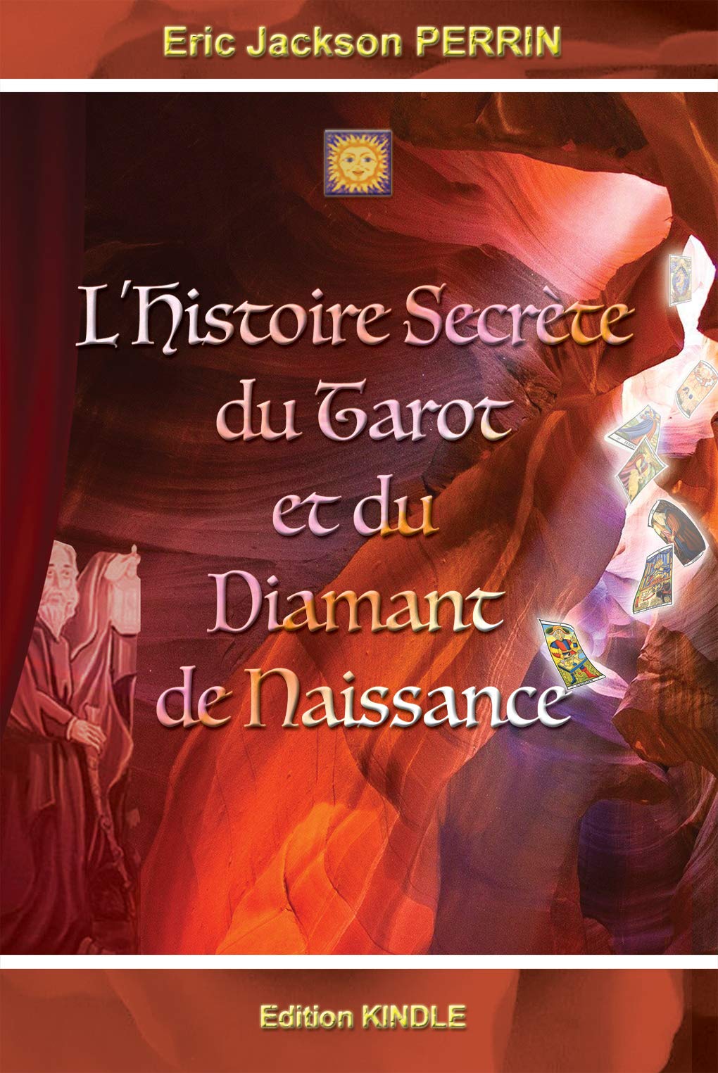 L'Histoire Secrète du Tarot et du Diamant de Naissance by Eric Jackson ...