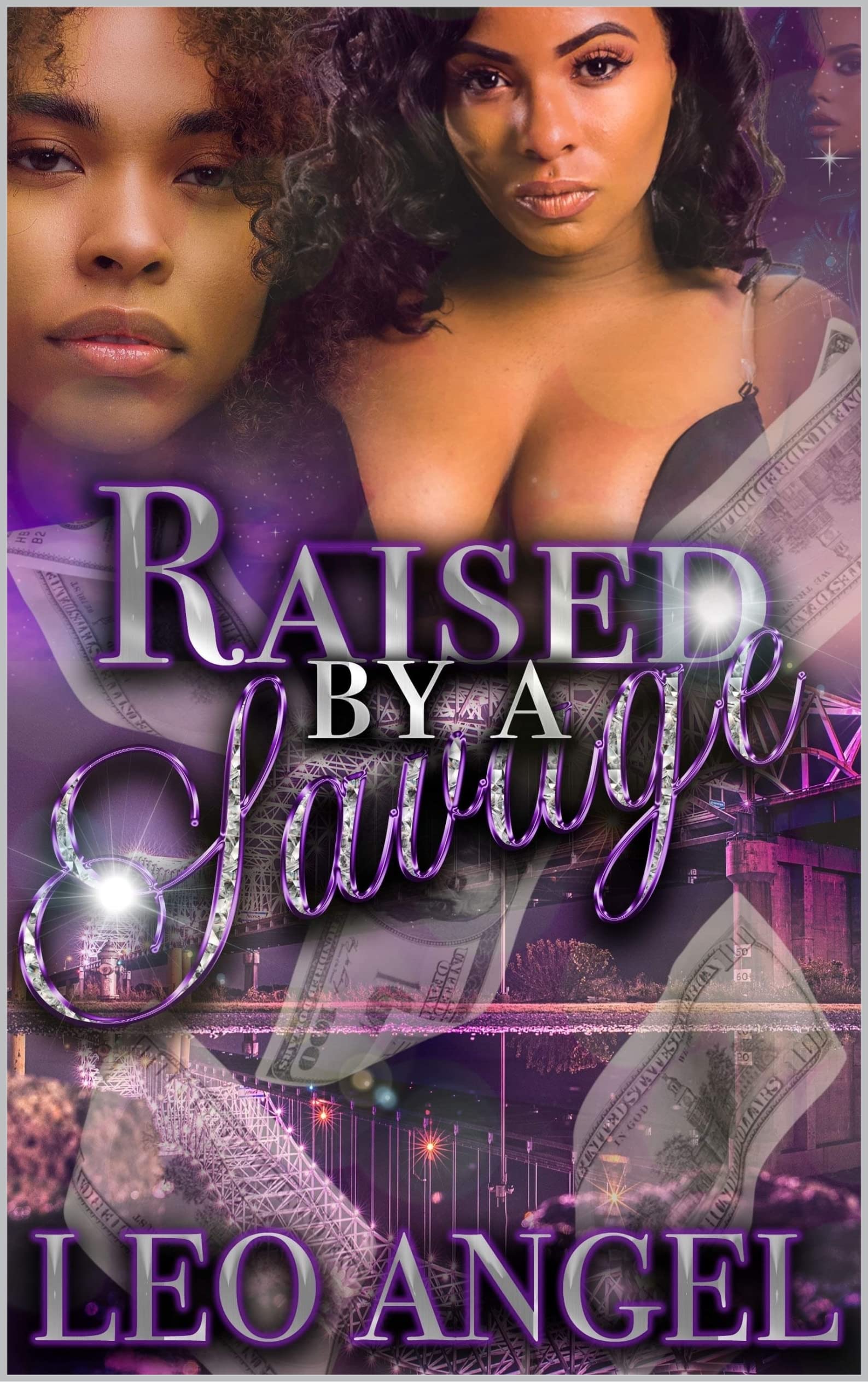 Raised By a Savage (When a Savage Raise You Book 3) by Leo Angel | Goodreads