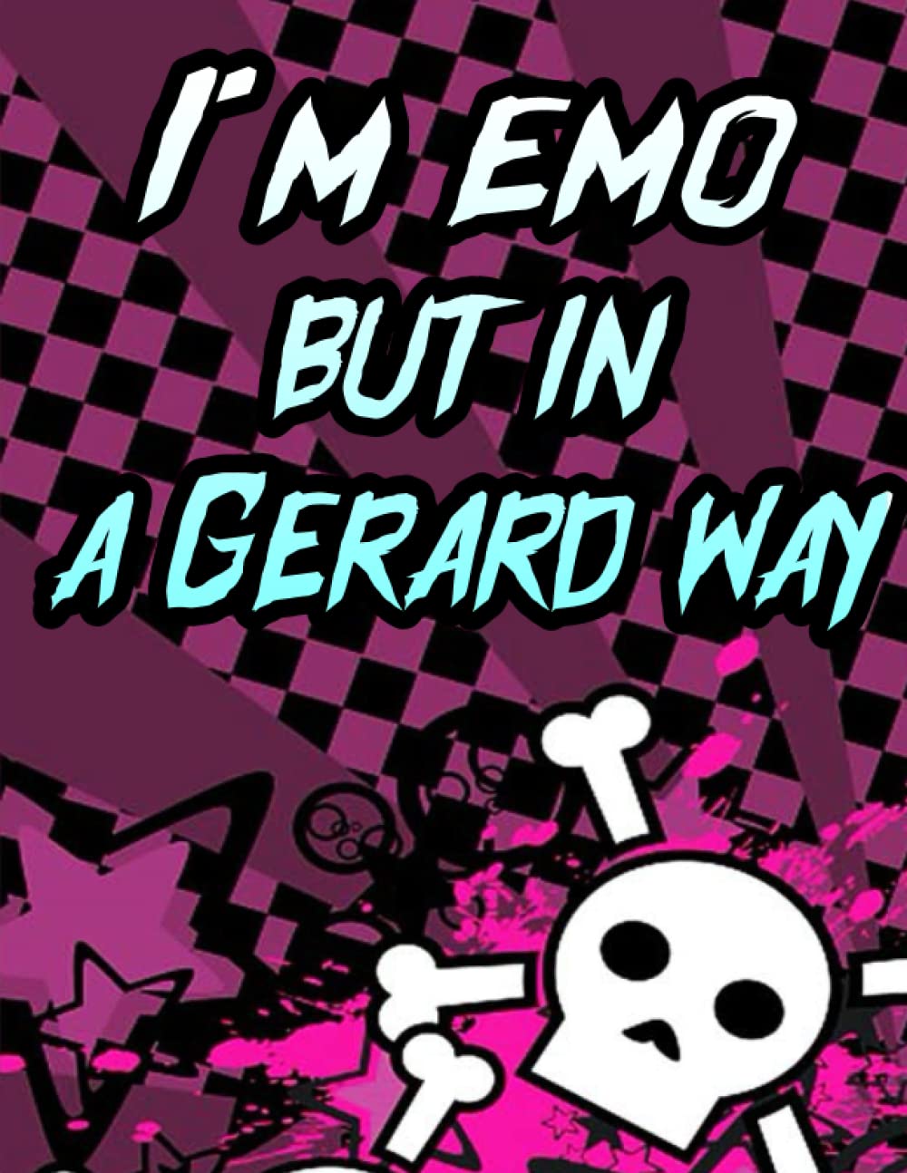 I'm emo but in a Gerard way emo notebook: Notebook for School or as a ...