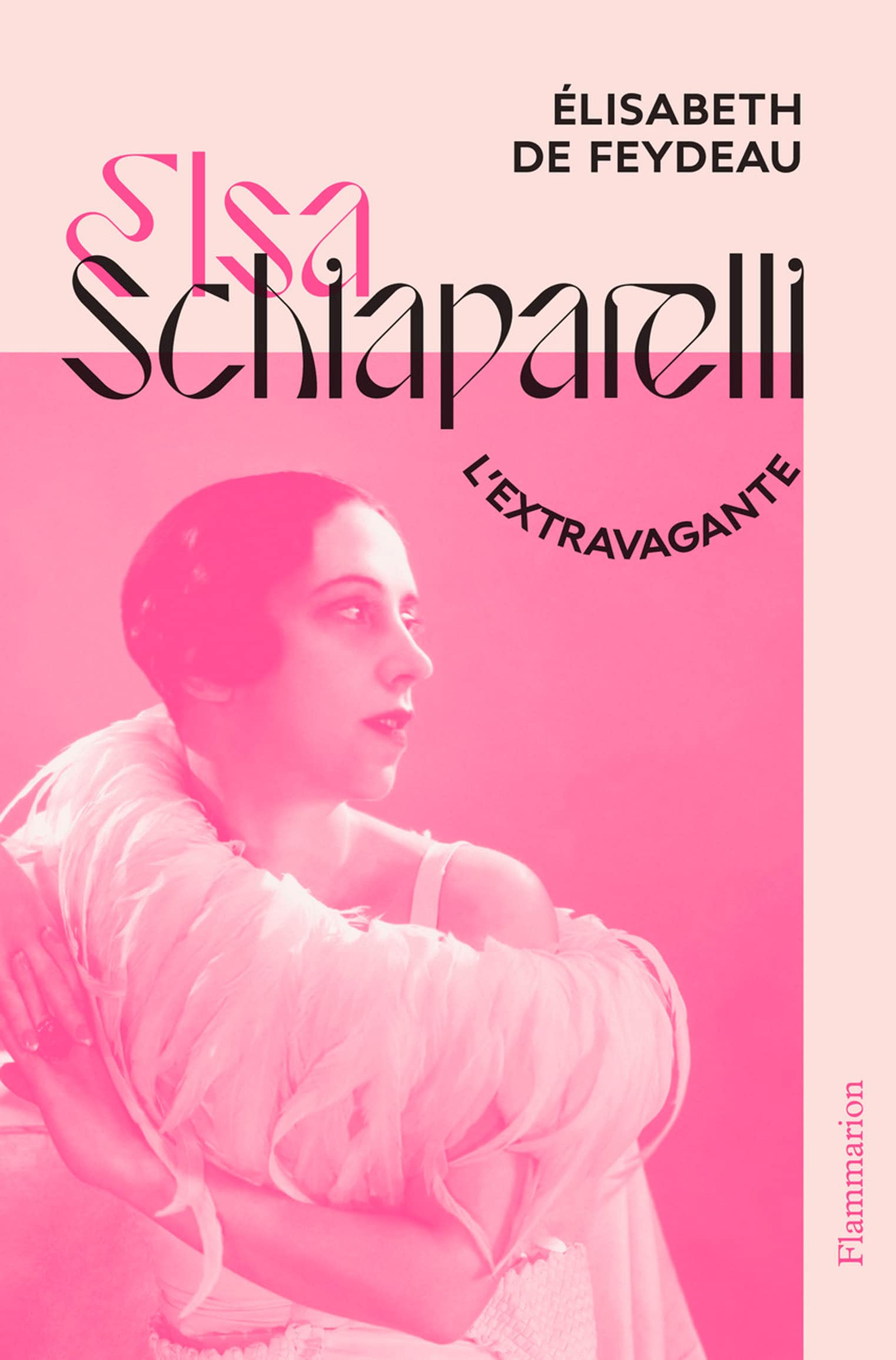 Elsa Schiaparelli, l’extravagante by Elisabeth de Feydeau | Goodreads