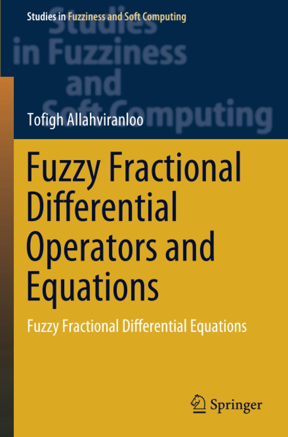 Fuzzy Fractional Differential Operators And Equations Fuzzy Fractional Differential Equations