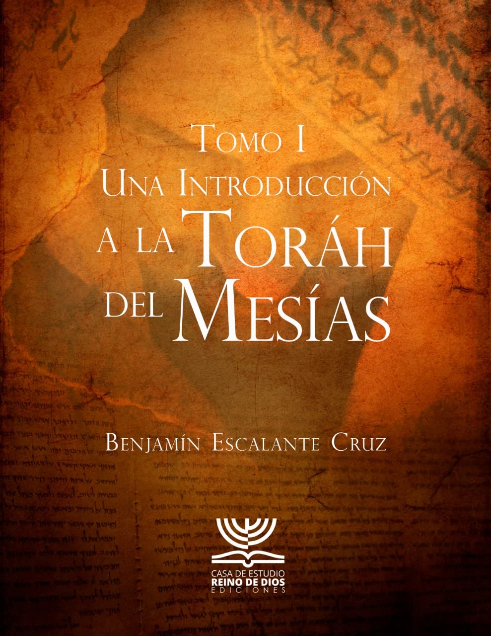Una Introducción a la Toráh del Mesías (Una Respuesta a los Judaizantes ...