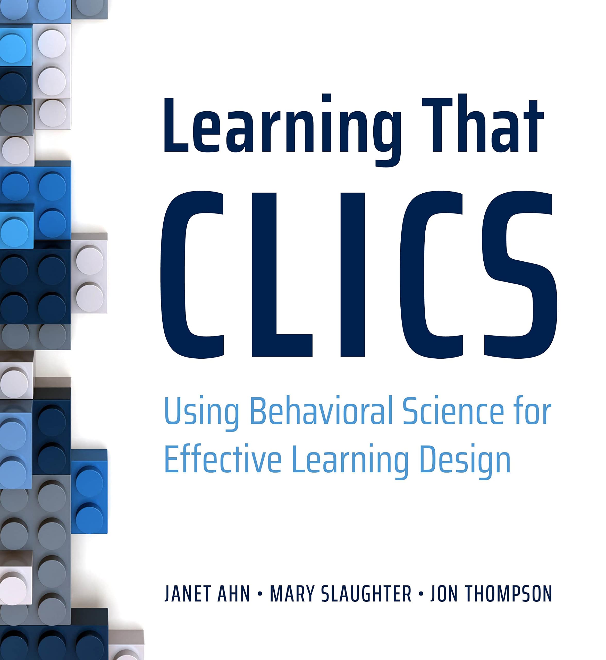 Learning That CLICS: Using Behavioral Science for Effective Learning ...