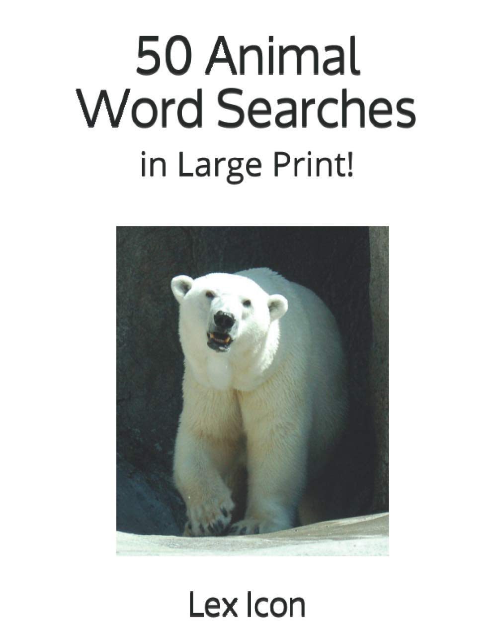 50 Animal Word Searches: in Large Print! by Lex Icon | Goodreads