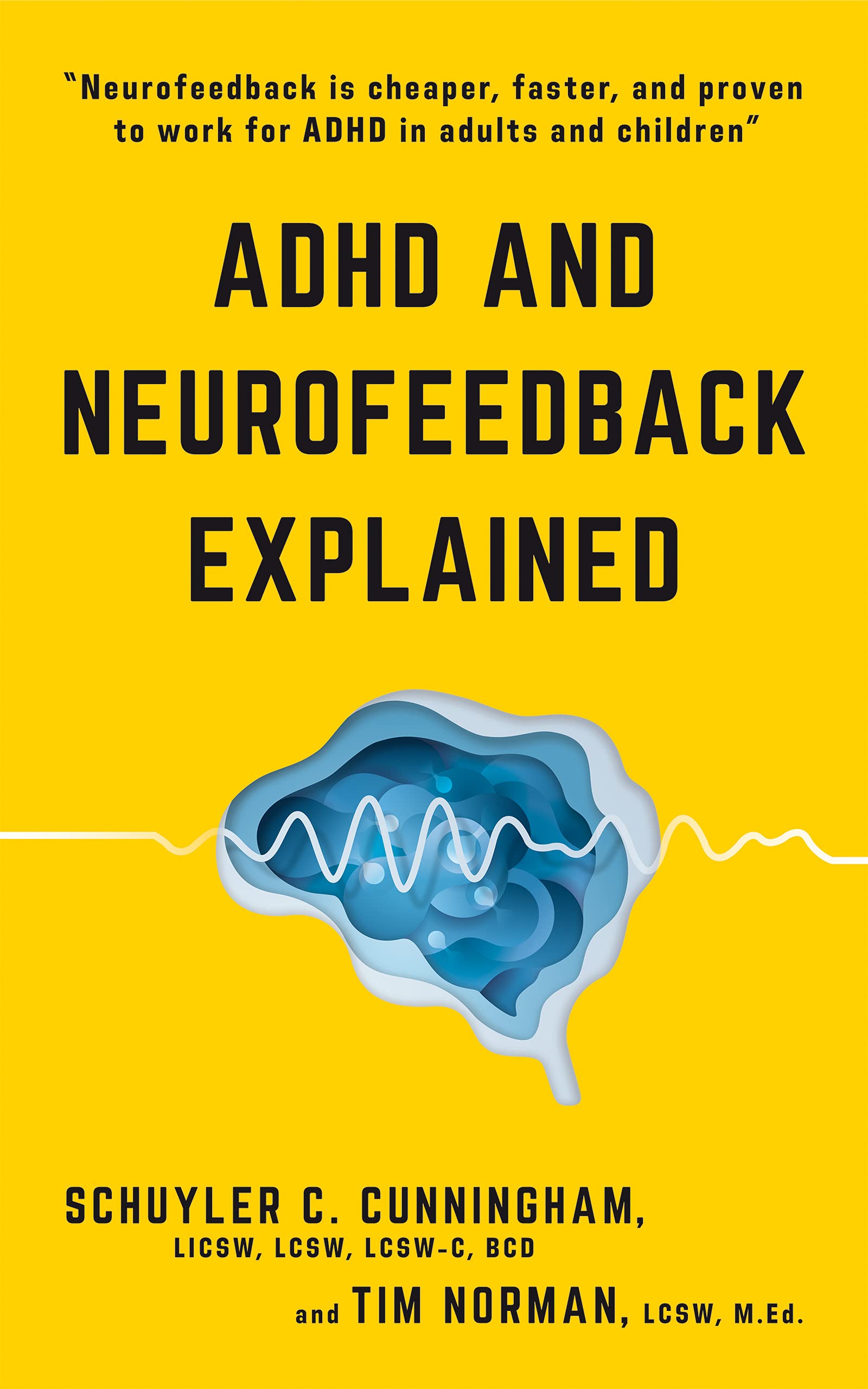 ADHD and Neurofeedback Explained by Schuyler Cunningham | Goodreads