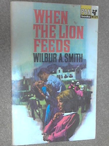 When The Lion Feeds by Wilbur Smith | Goodreads