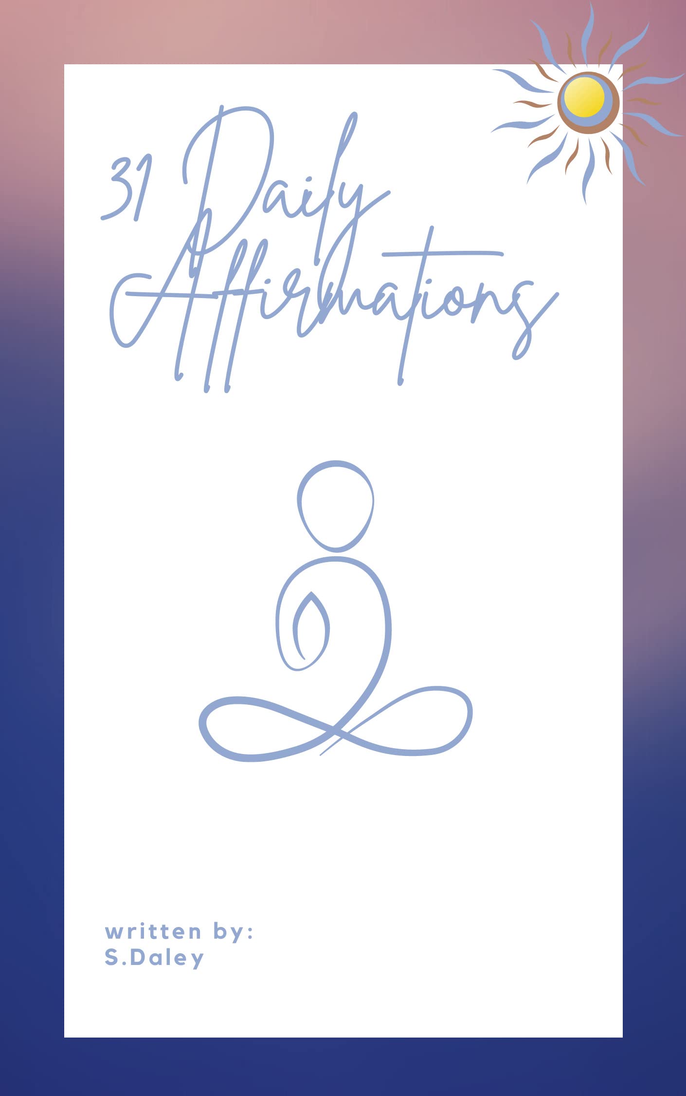 31 Daily Affirmations by S Daley | Goodreads