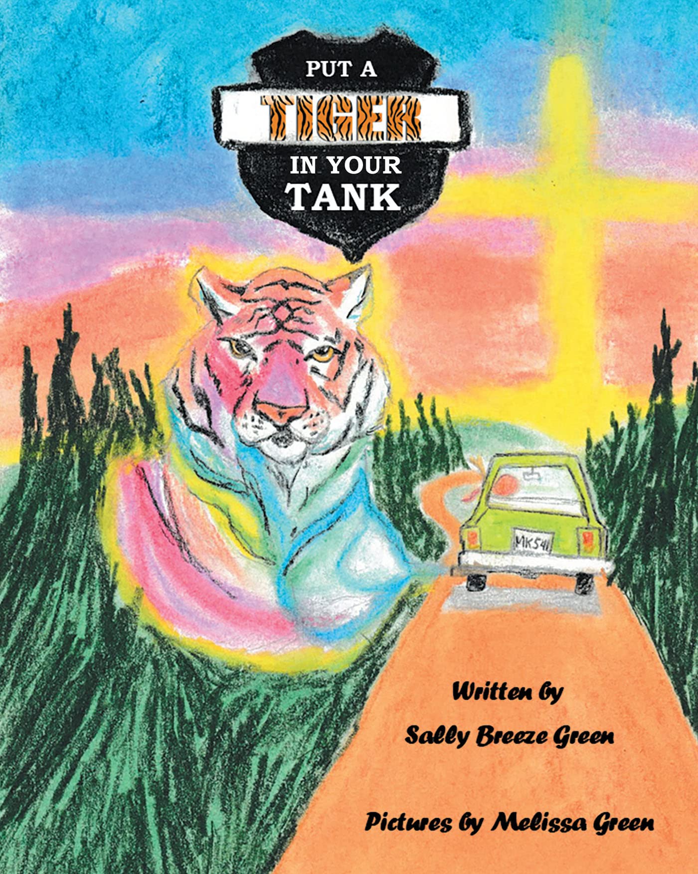 Put a Tiger In Your Tank by Sally Breeze Green | Goodreads
