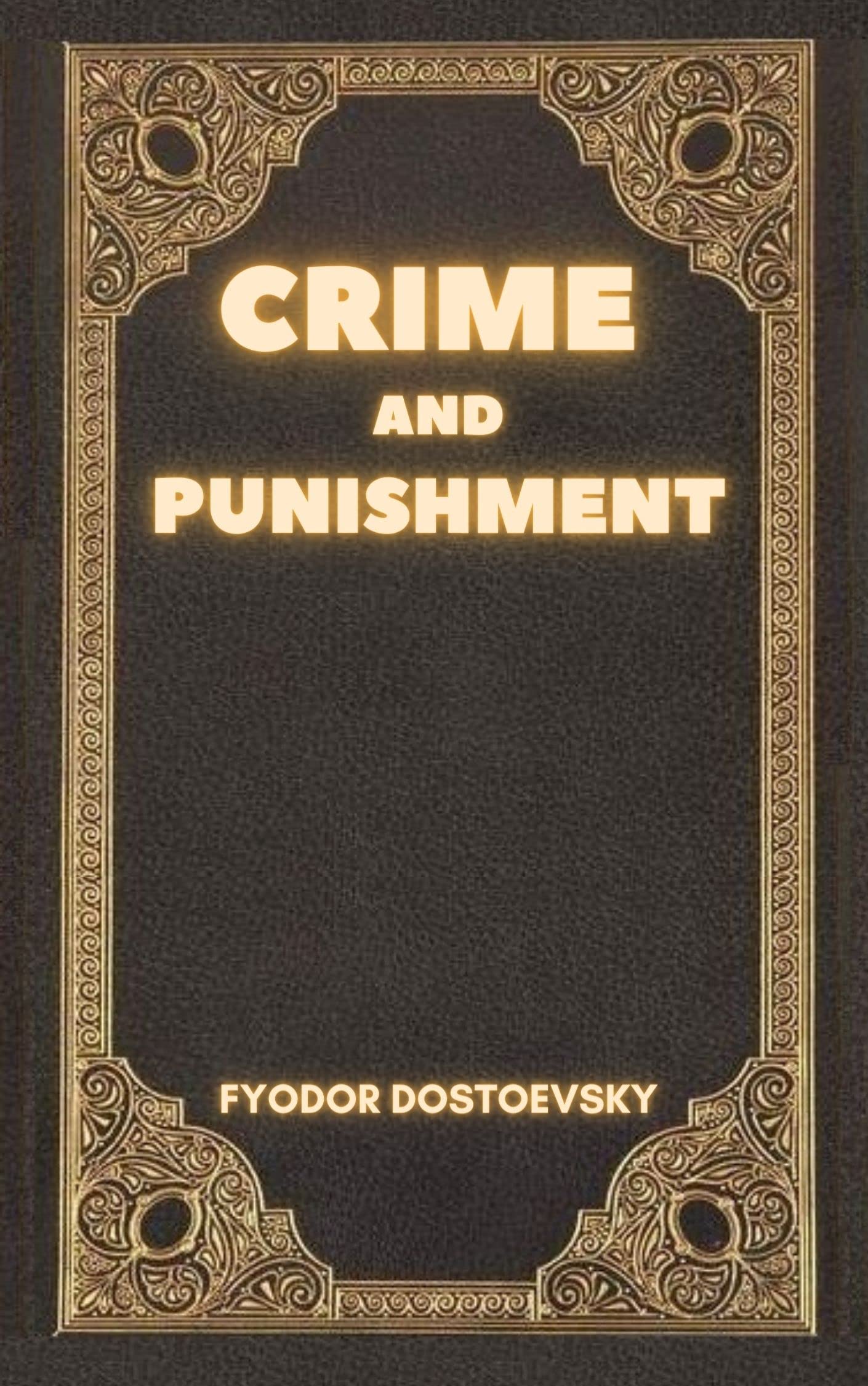 CRIME AND PUNISHMENT (Annotated) by Fyodor Dostoevsky | Goodreads