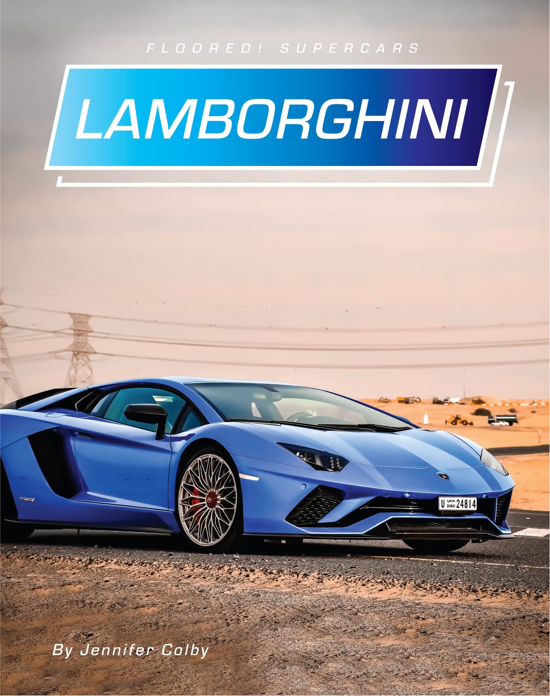 Lamborghini (Floored! Supercars) by Jennifer Colby | Goodreads